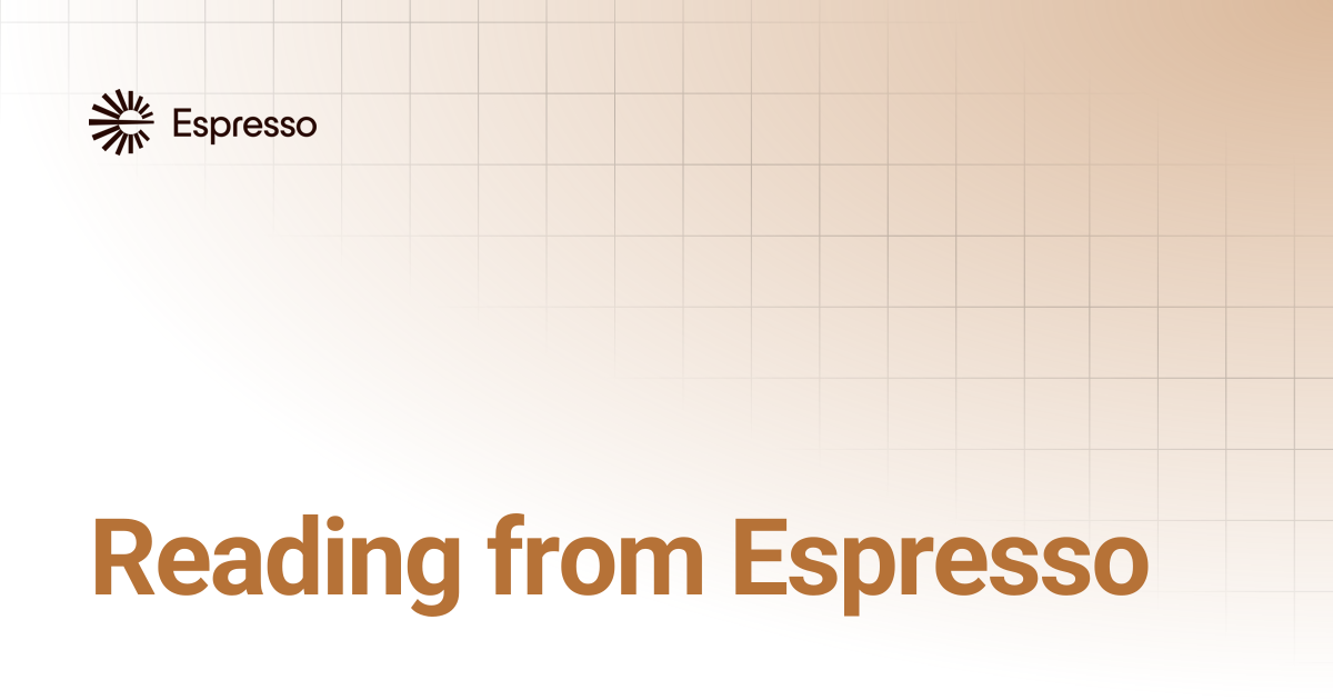 Reading from the Espresso Network | Espresso