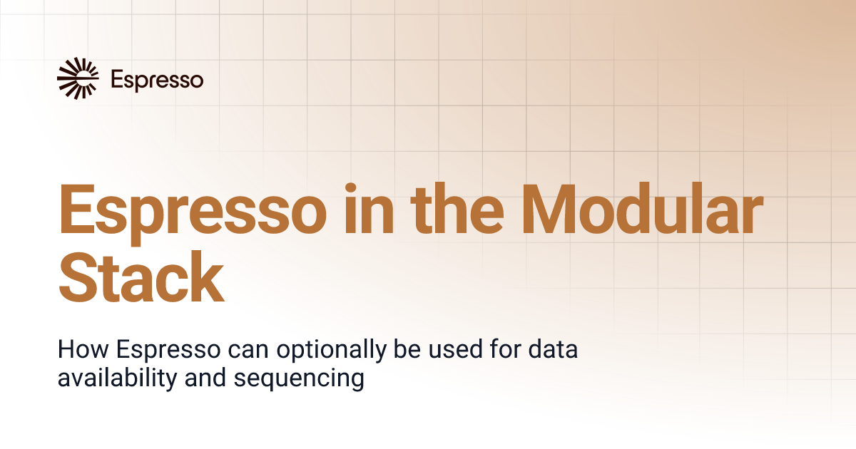 Espresso in the Modular Stack | Espresso
